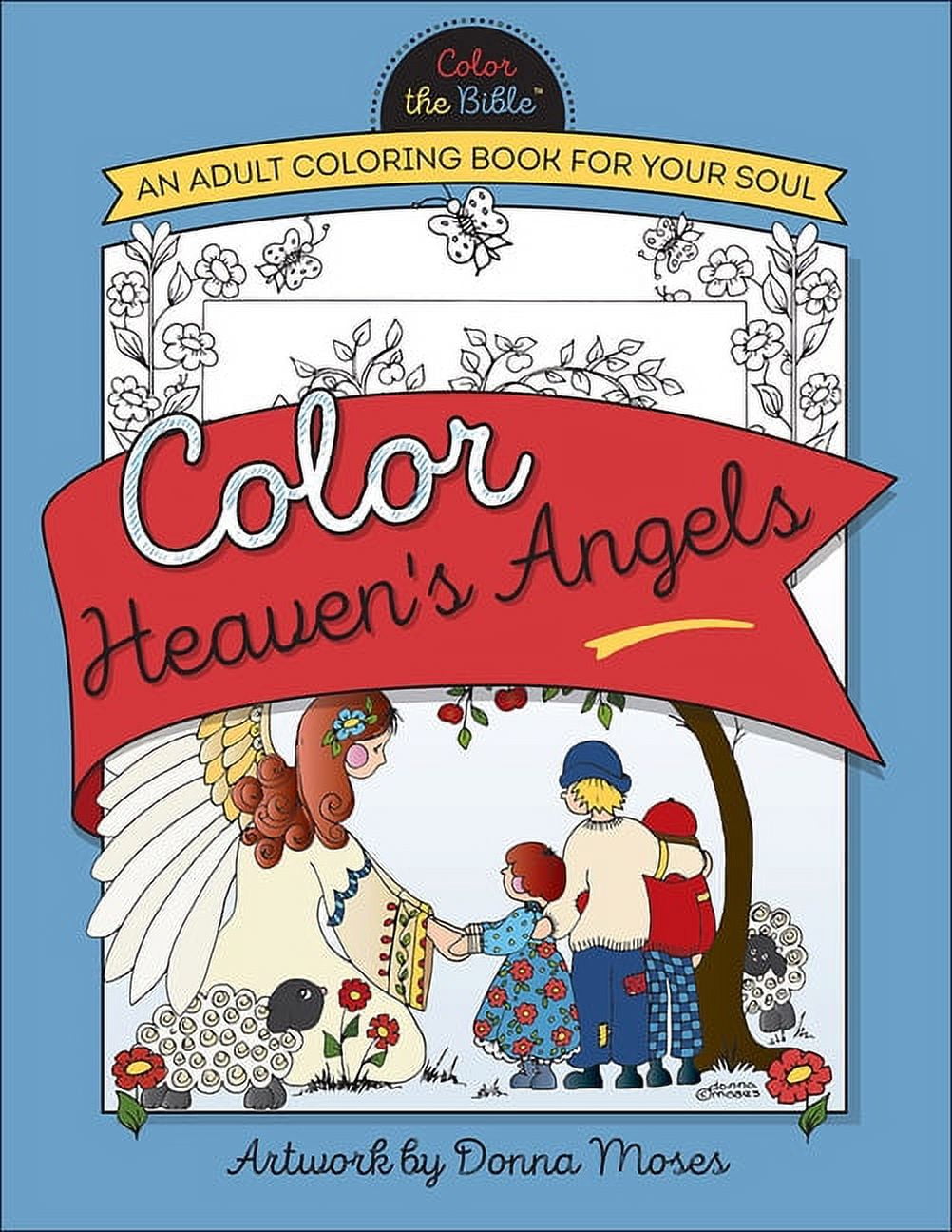Color the Bible Color Heaven's Angels: An Adult Coloring Book for Your ...