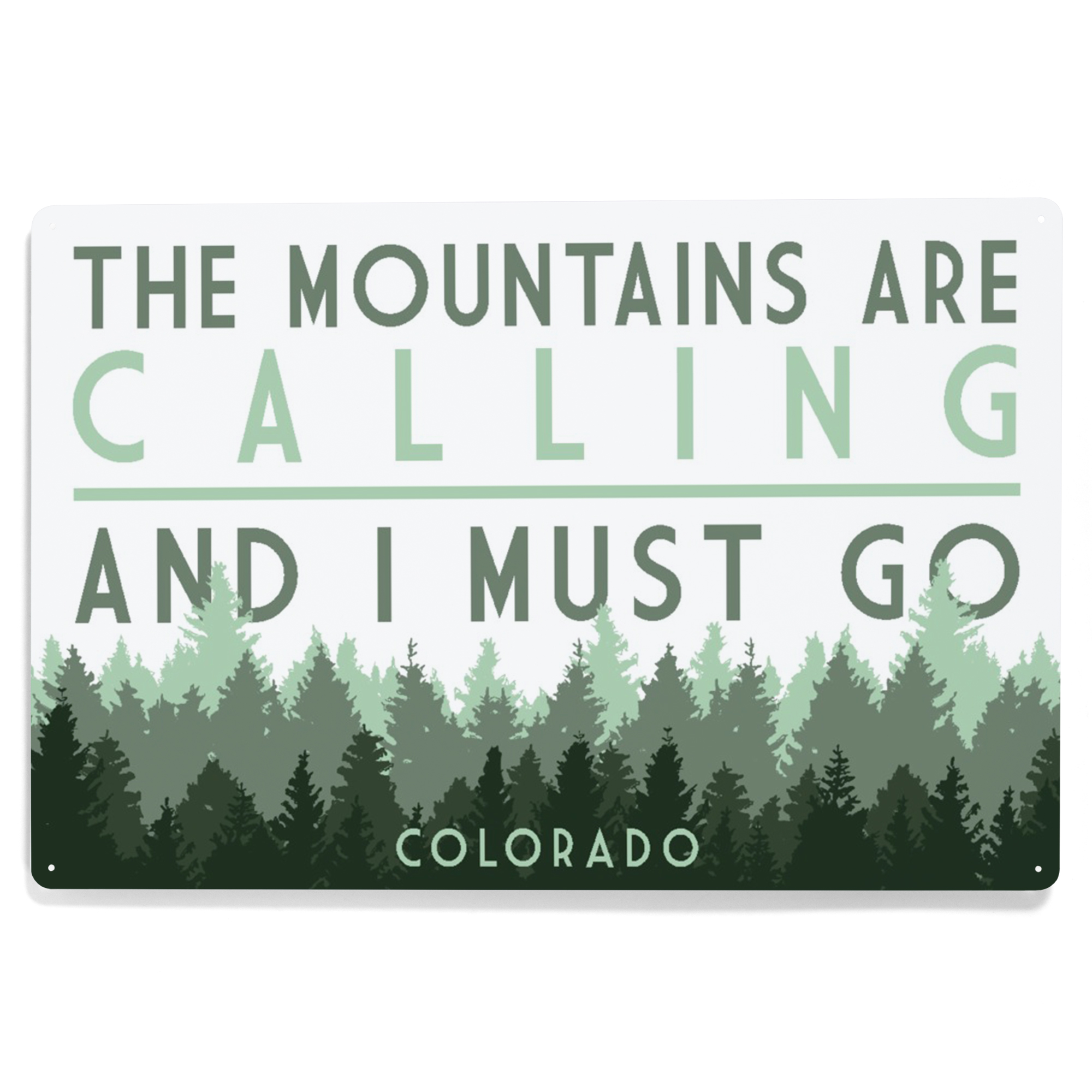 Colorado, The Mountains Are Calling, Pine Trees (12x18 Aluminum Art ...