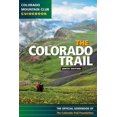 Colorado mountain club guidebooks: colorado trail 9th edition ...