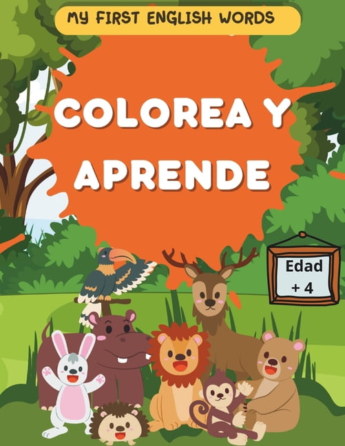 Colorea Y Aprende Ingles: My First English Words, (Paperback) - Walmart.com