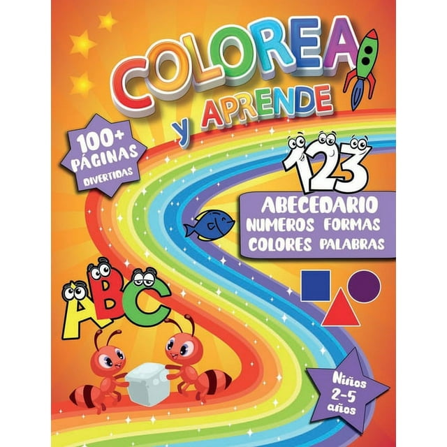 Colorea y Aprende: Abecedario Nmeros Formas Colores Palabras: Cuaderno ...