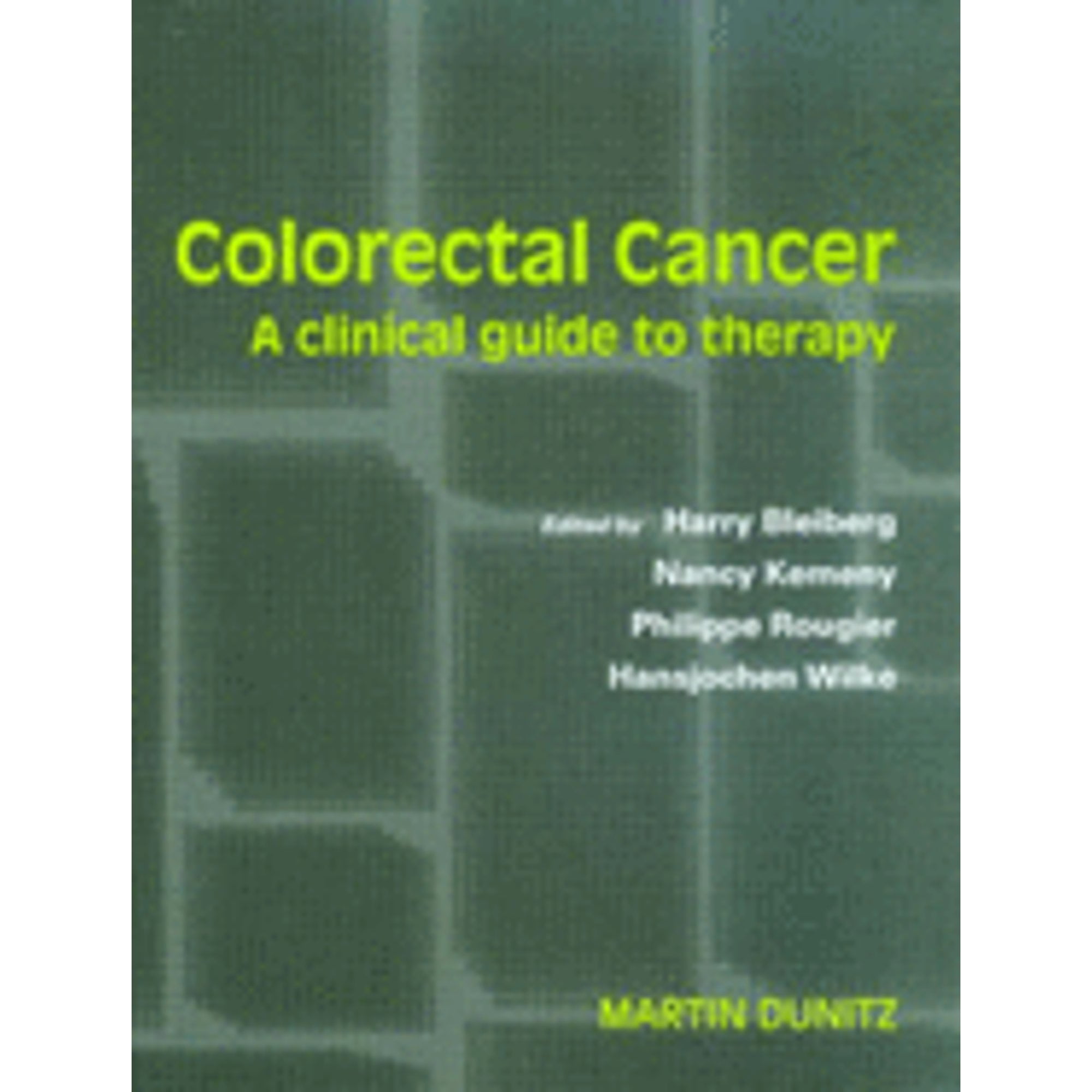 Colorectal Cancer: A Clinical Guide to Therapy (Hardcover) by Harry ...