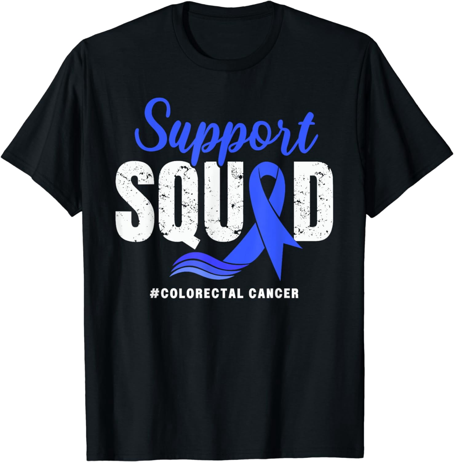 Colorectal Cancer Support Squad Colon blue Cancer awareness T-Shirt ...