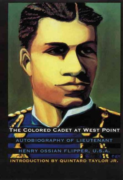 The Colored Cadet at West Point : Autobiography of Lieutenant Henry ...