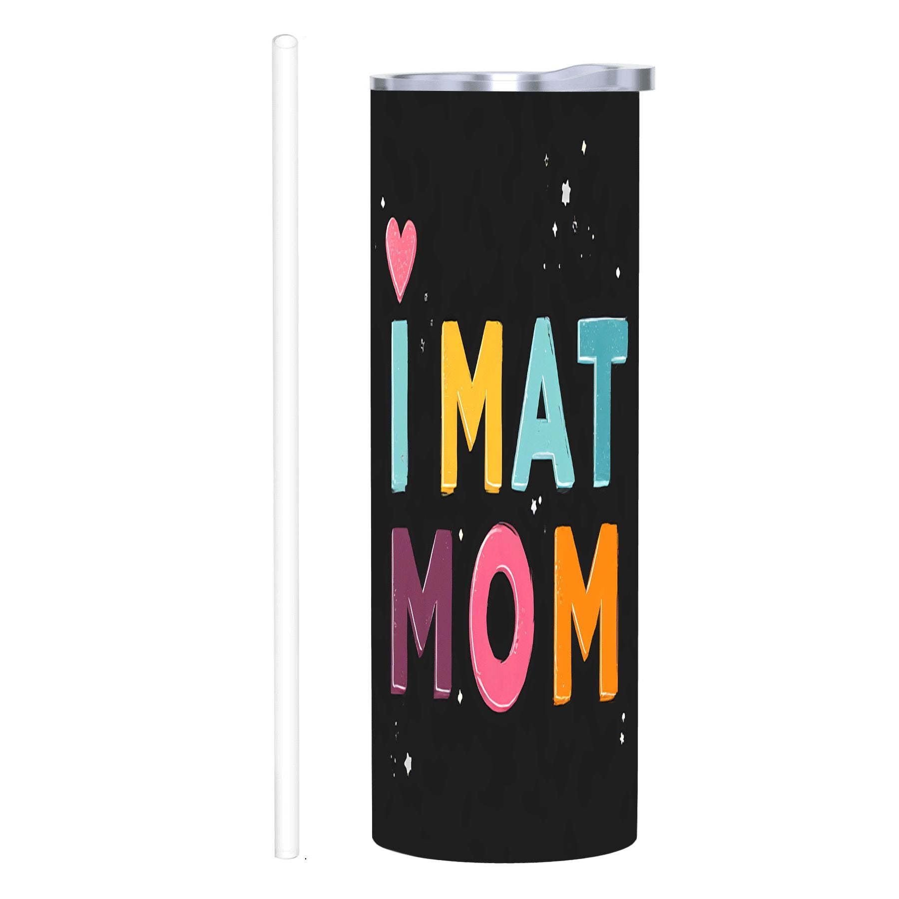 Colorful 20 oz Stainless Steel Insulated Tumbler with Bold ' MAT MAT ...