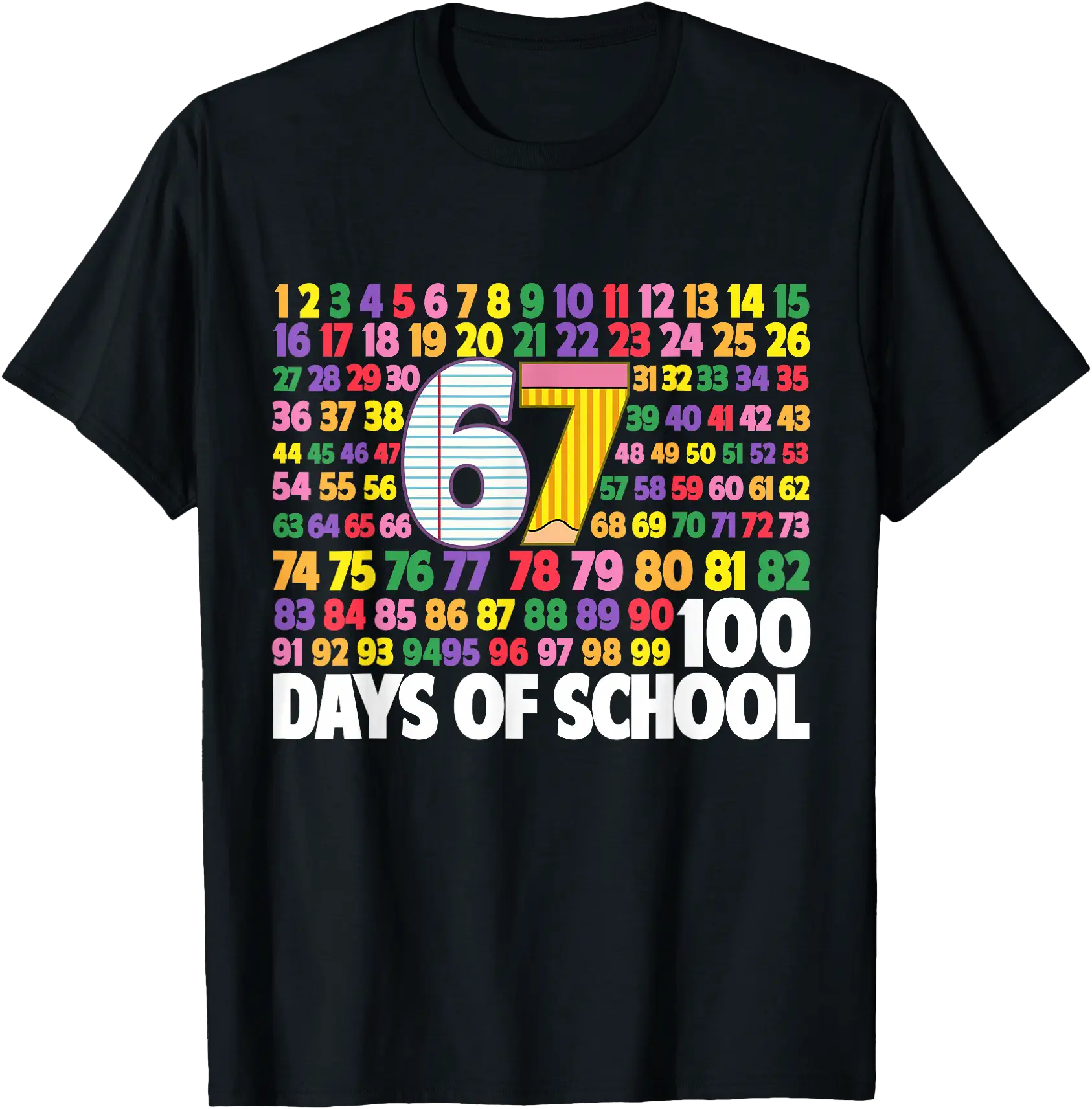 Colorful 67 100 Days of School T-Shirt for Celebrating Milestones ...
