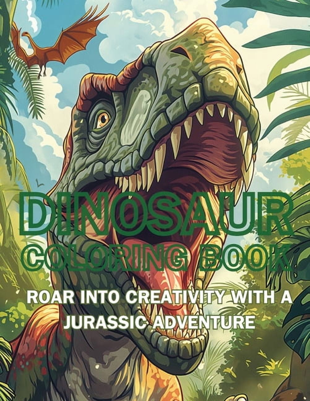 Colorful Adventures Dinosaur Coloring Book: Roar into Creativity with a ...