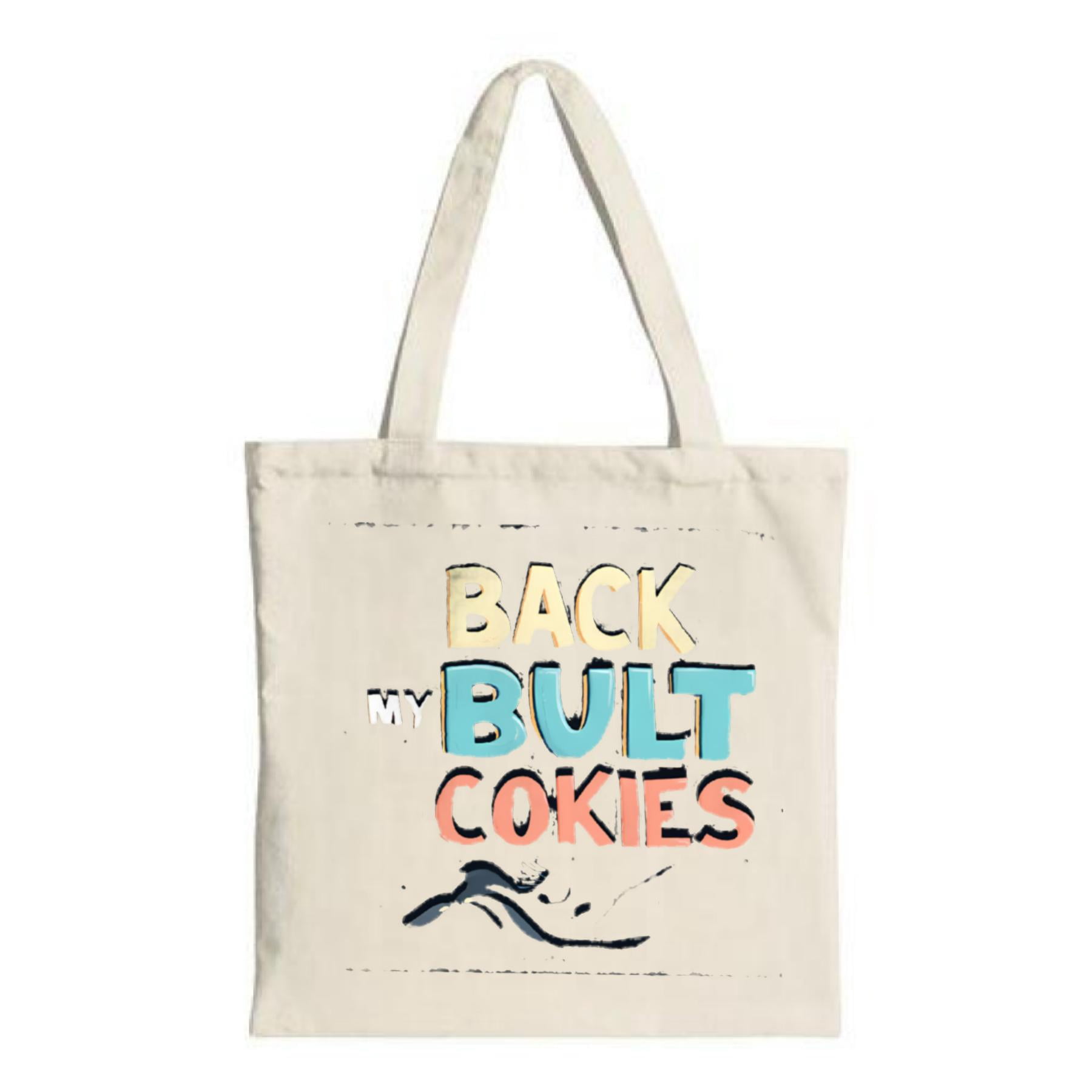 Colorful " BACK MY COOKIES " tote bag with playful font and splash ...