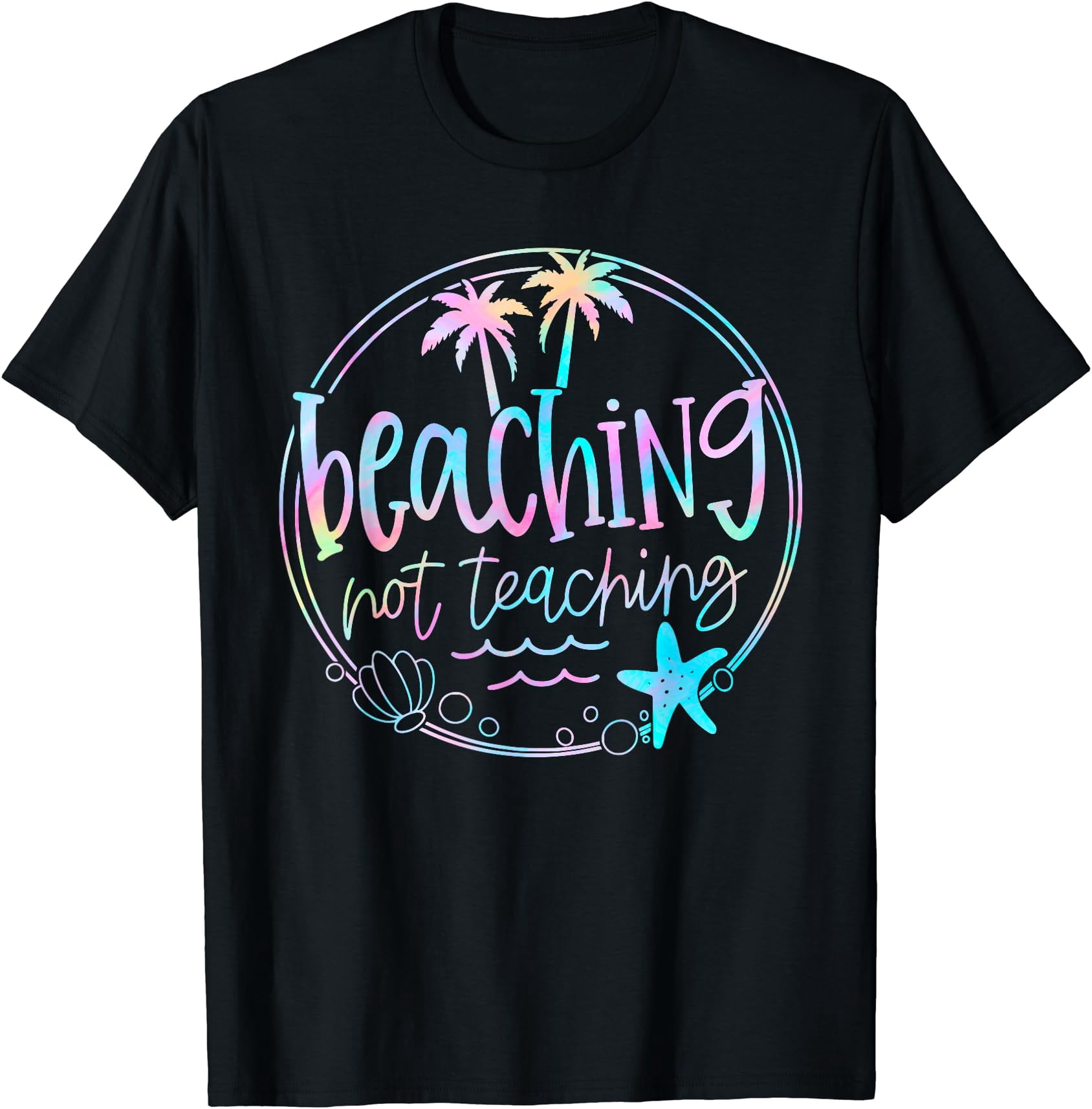 Colorful Beach Themed T-Shirt for Summer Vacation Fun - Beaching Not ...
