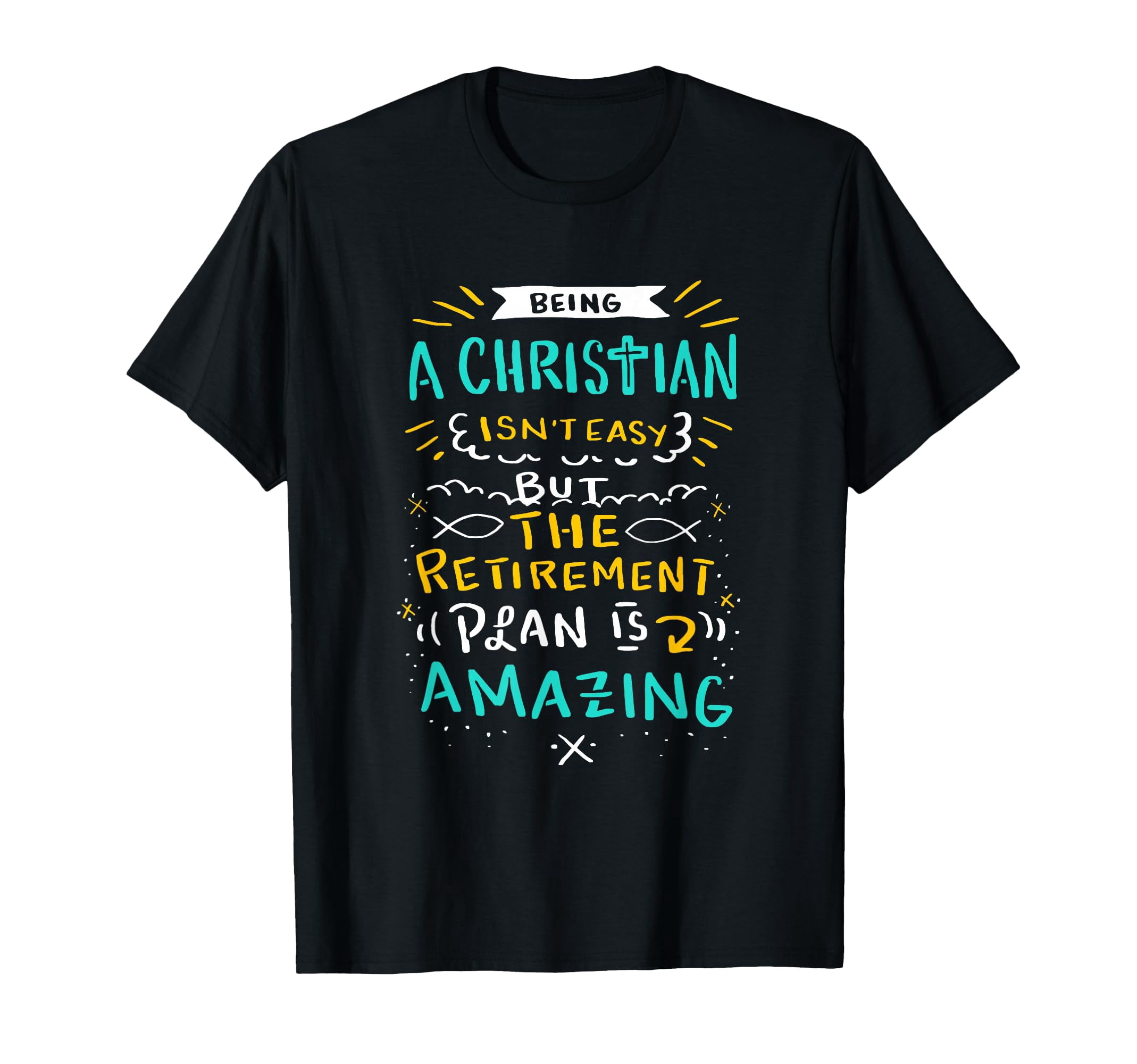 Colorful Christian Retirement Plan T-Shirt - Fun Gift for Church ...