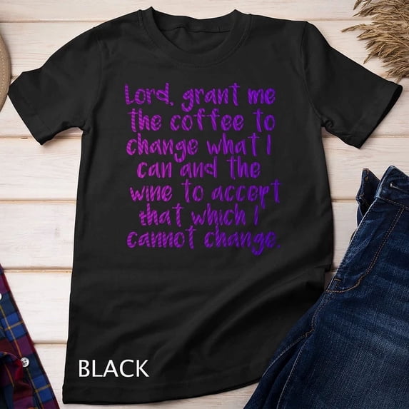 Colorful Coffee Wine Serenity Prayer Unisex T-Shirt - Walmart.com