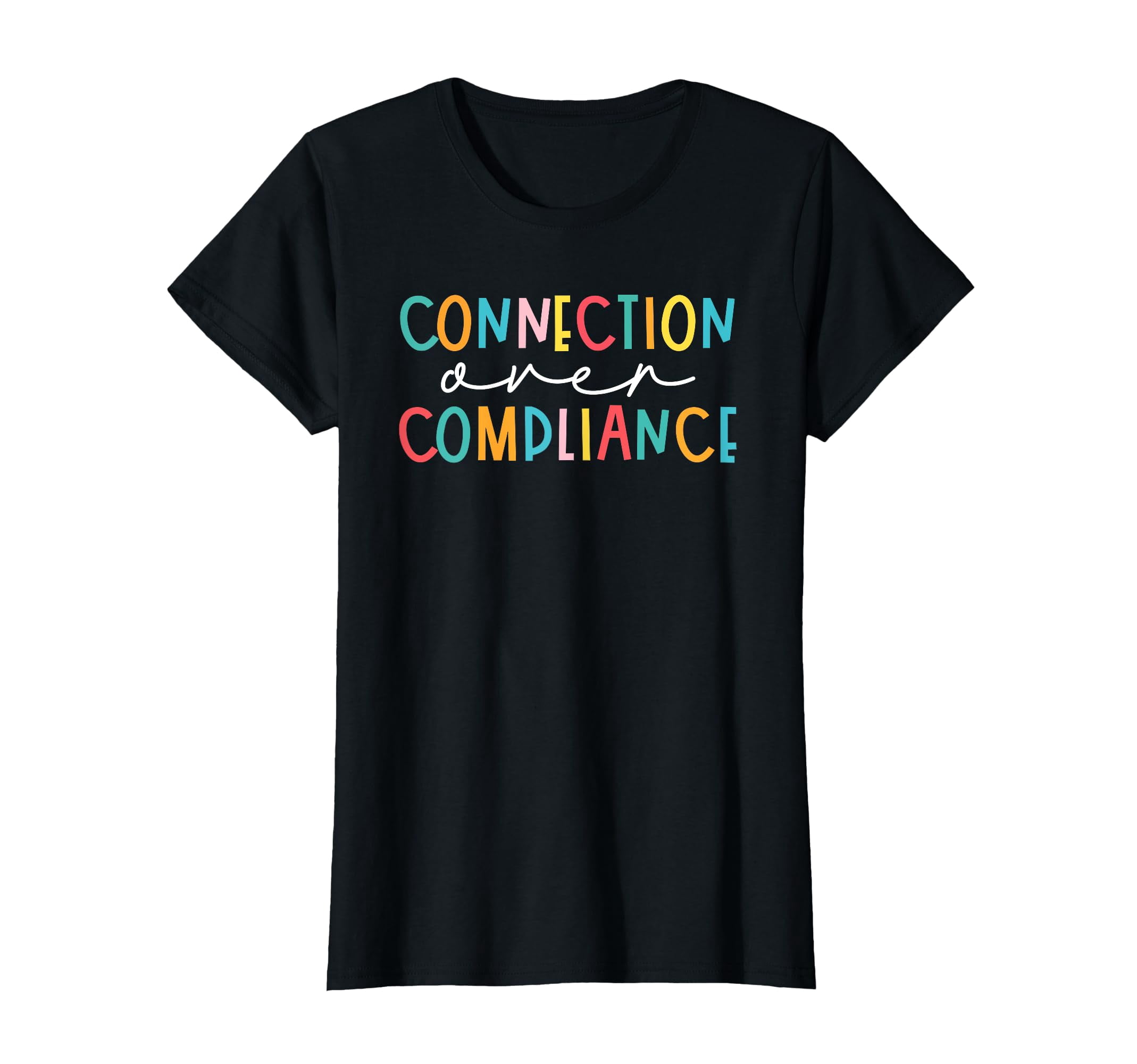 Colorful Connection Over Compliance Autism Awareness T-Shirt for Mental ...