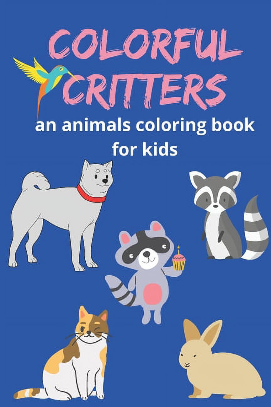Colorful Critters An Animal Coloring Book For Kids: my best preschooler ...