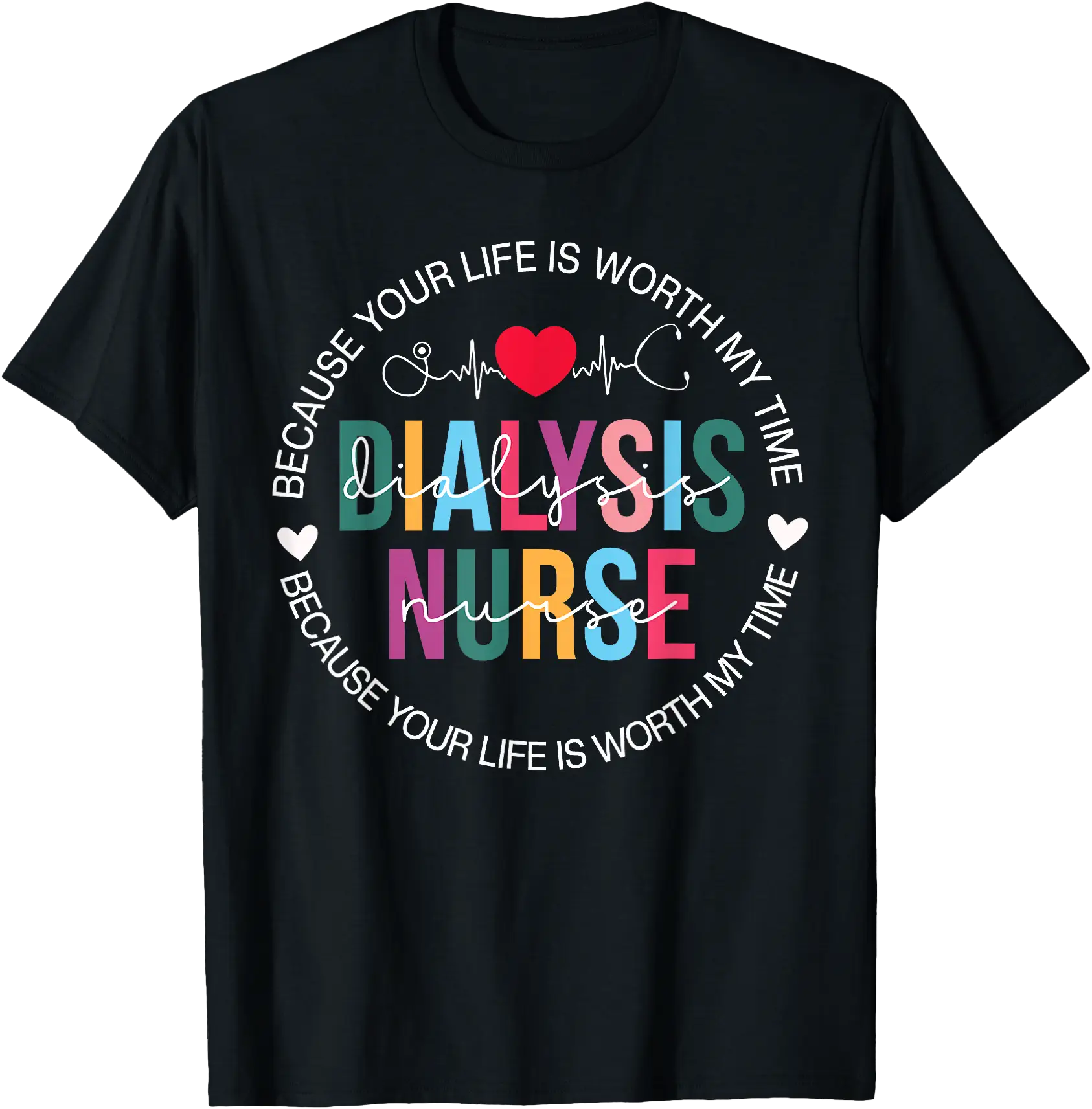 Colorful Dialysis Nurse Heart Graphics T-Shirt for Nephrology Nursing ...