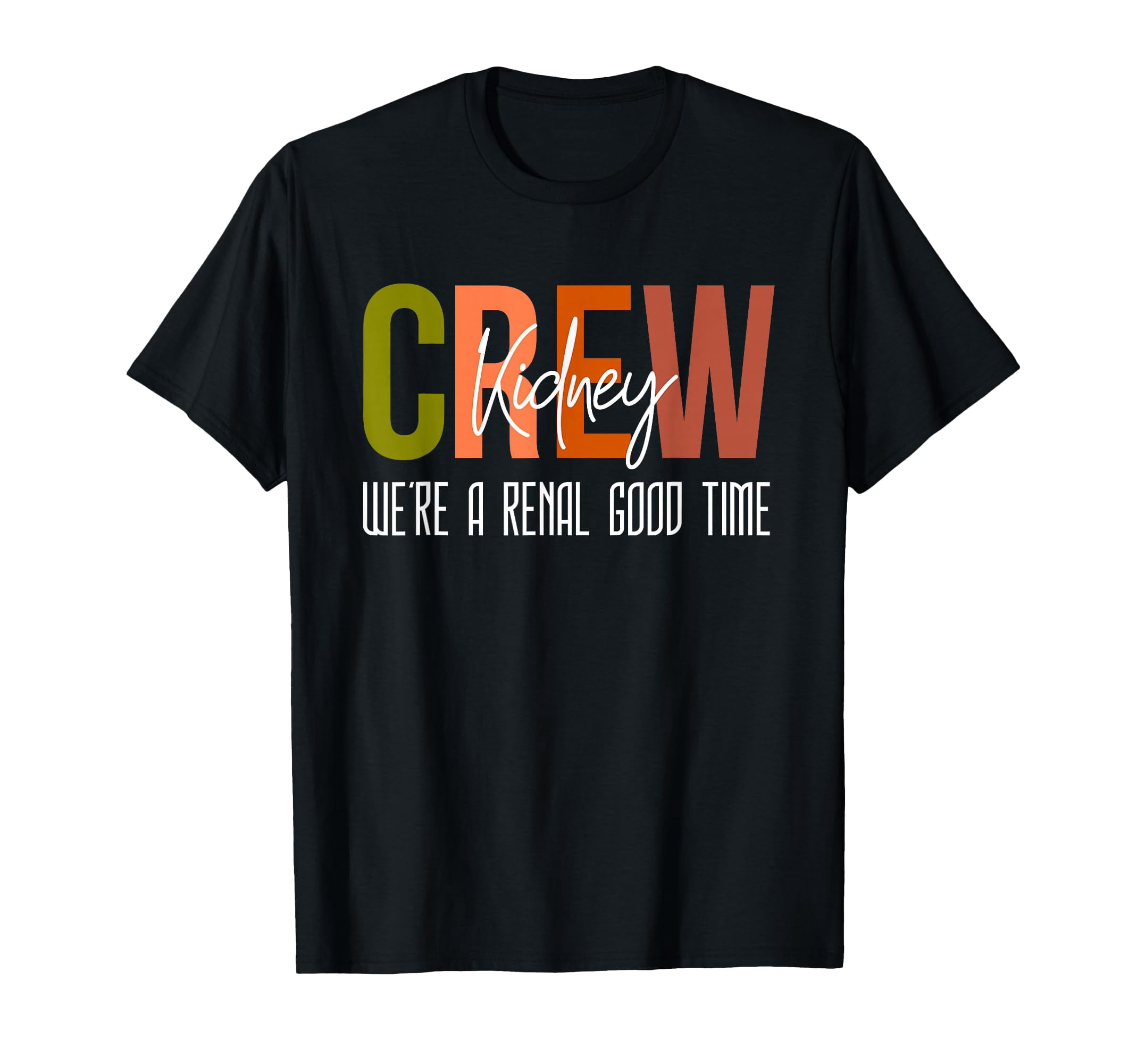 Colorful Dialysis Tech Pun Kidney Crew T-Shirt for Renal Health ...
