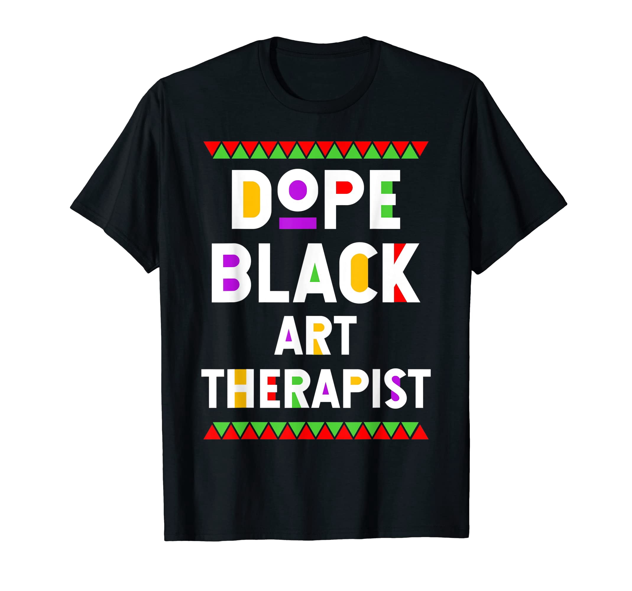 Colorful Dope Black Art Therapist T-Shirt - Celebrate Creativity and ...