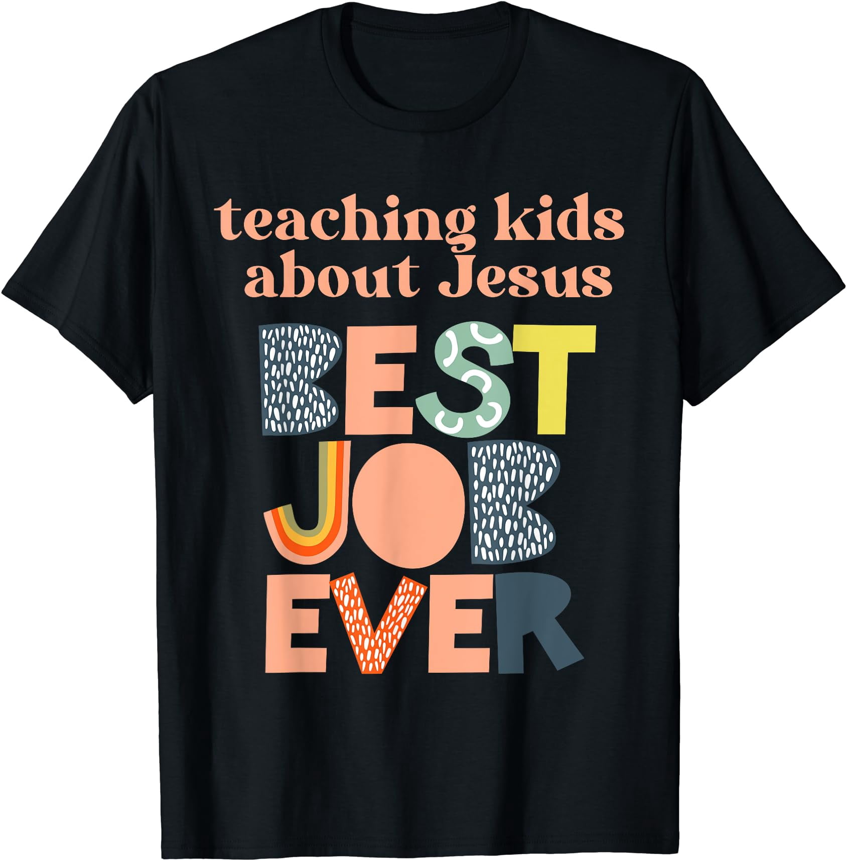 Colorful Faith-Inspired T-Shirt for Teaching About Jesus - Best Job ...