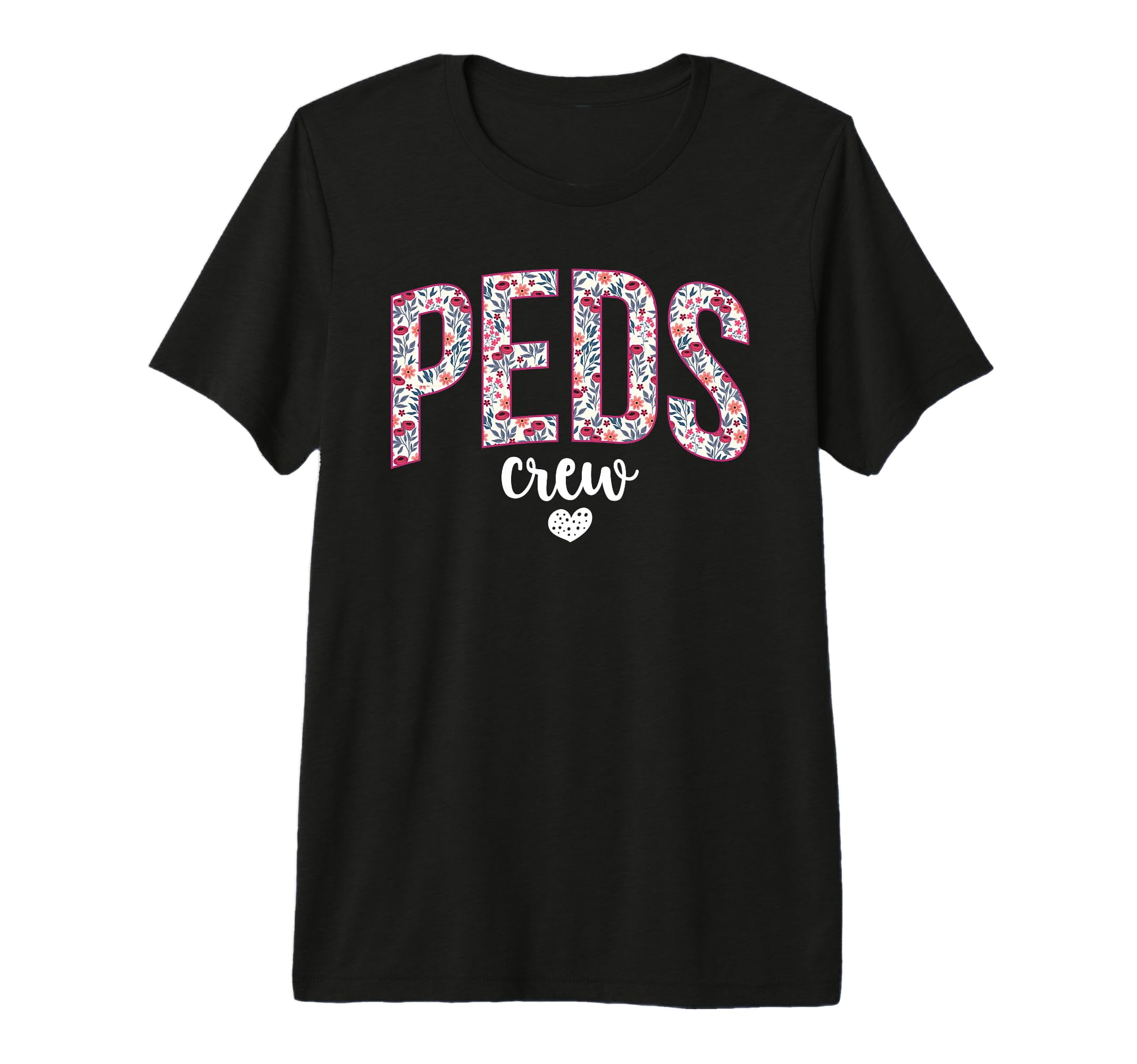 Colorful Floral PEDS Crew T-Shirt for Pediatric Nurse Team - Premium ...