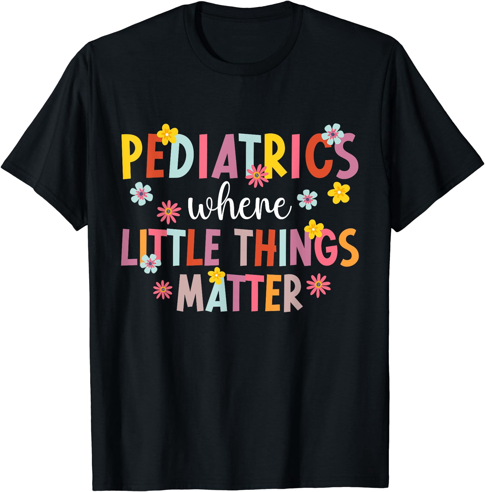 Colorful Floral Pediatric Nurse T-Shirt for Peds Nursing Professionals ...