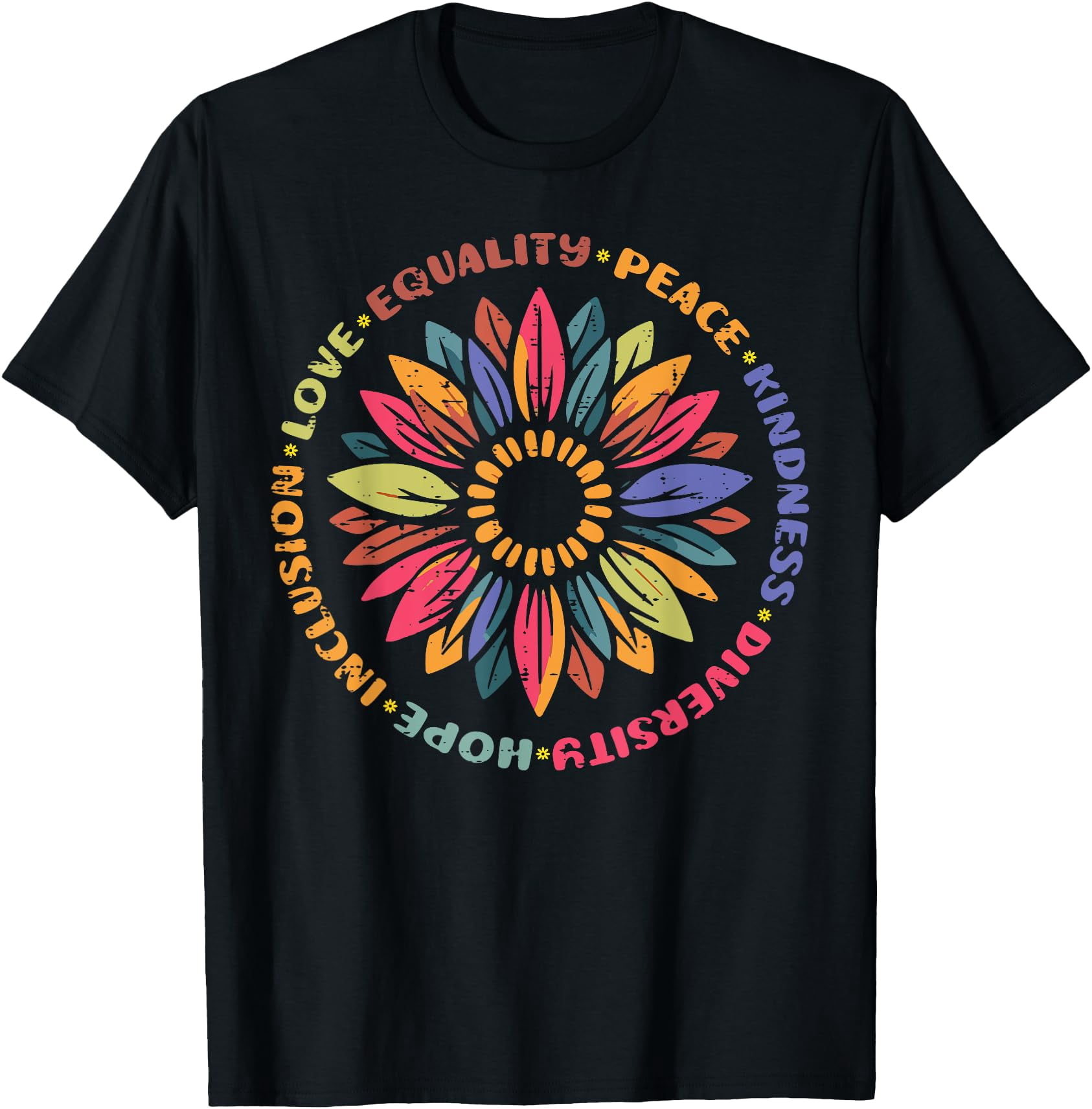 Colorful Flower Equality Peace Kindness T-Shirt for Positive Messaging ...