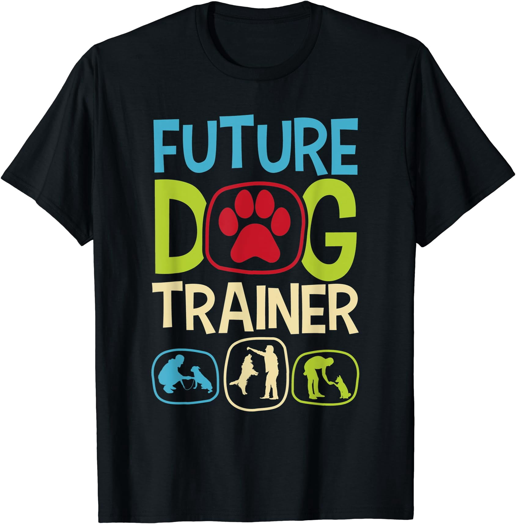 Colorful Future Dog Trainer T-Shirt for Animal Lover Agility Handlers ...