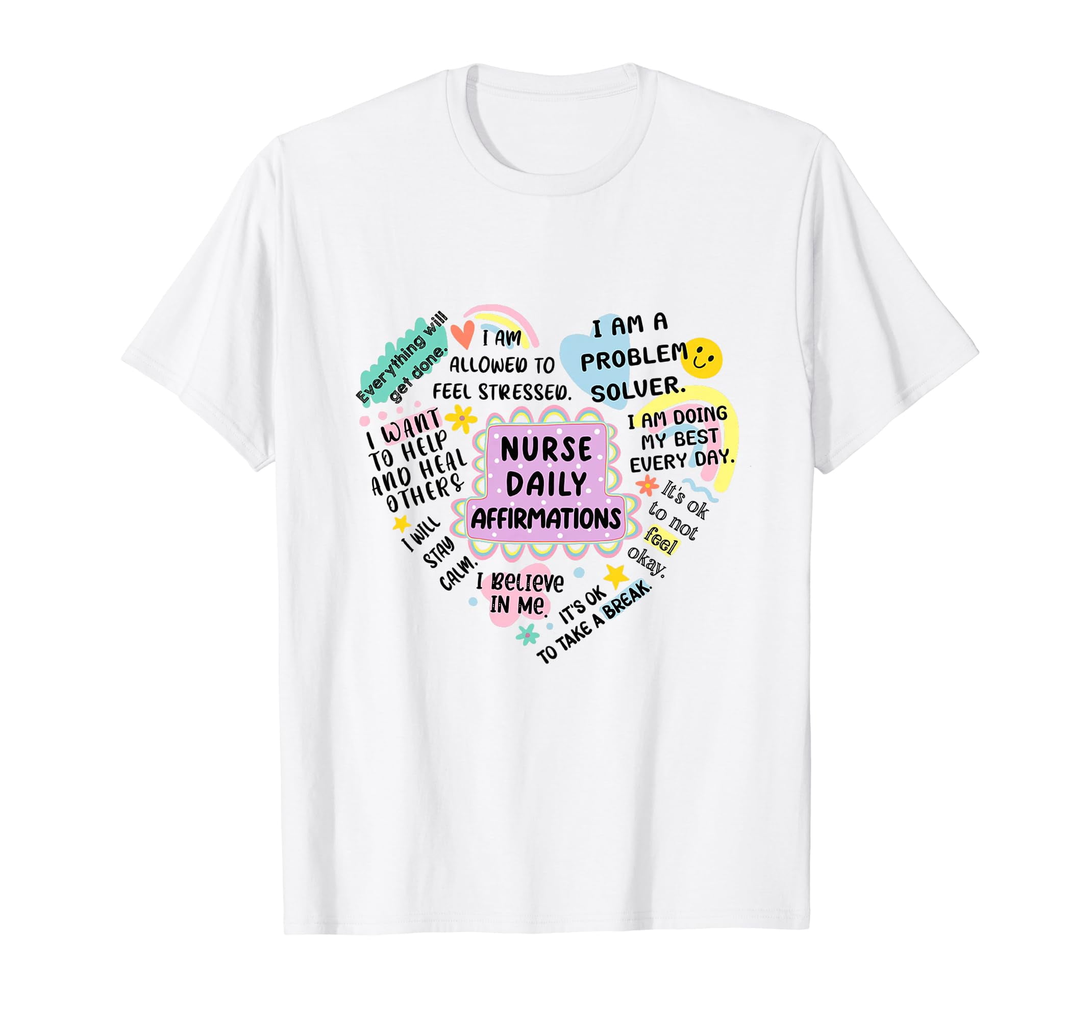 Colorful Heart Affirmations T-Shirt for Women - Daily Self Care & Nurse ...