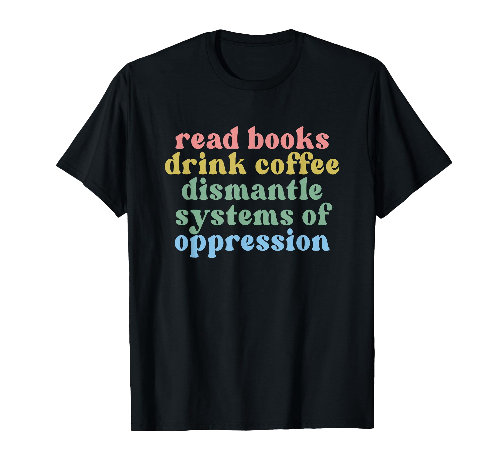 Colorful Inspirational Read Books Drink Coffee T-Shirt to Challenge ...