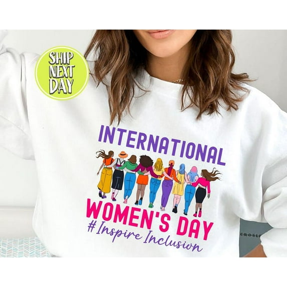 Colorful International Womens Day Inspire Inclusion March 8 Sweatshirt ...
