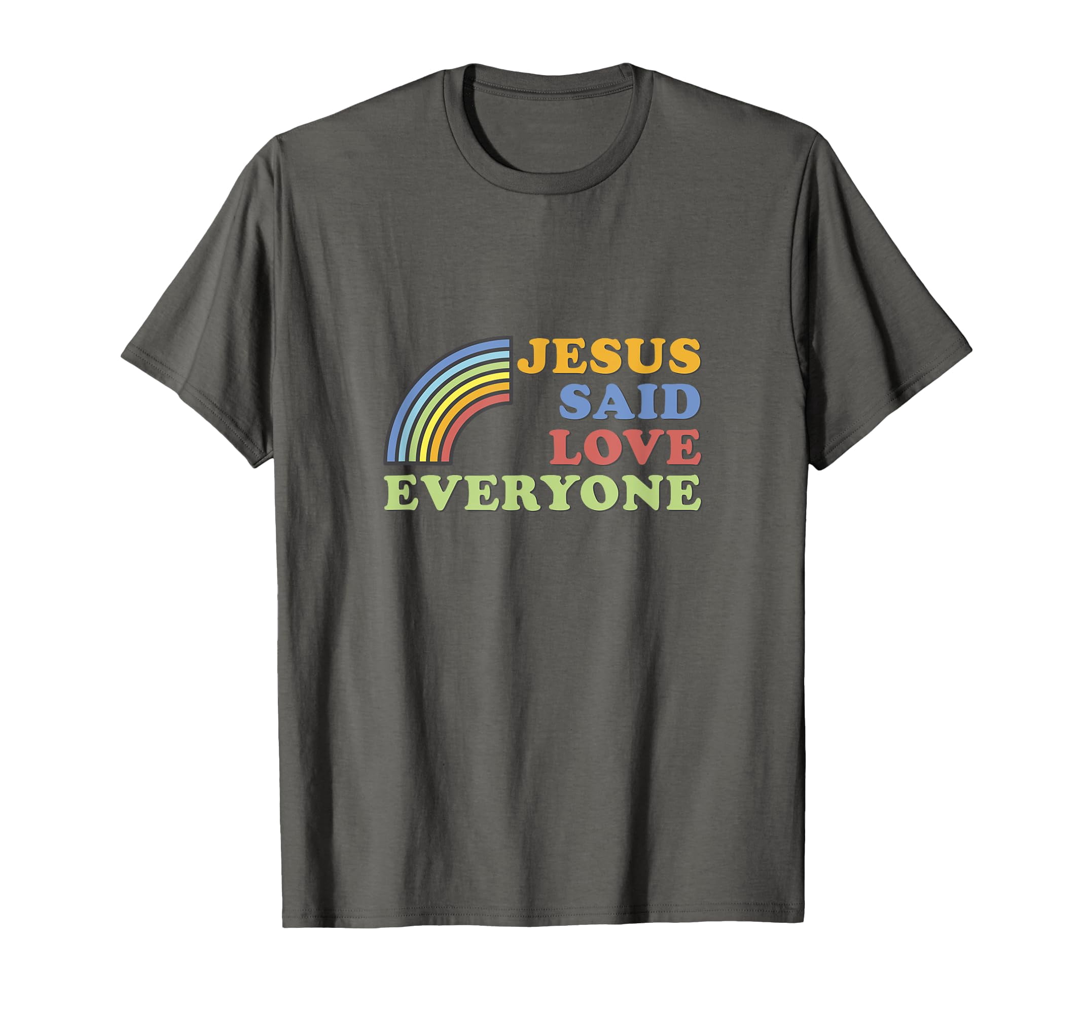 Colorful Jesus Said Love Everyone Rainbow T-Shirt for Inspirational ...