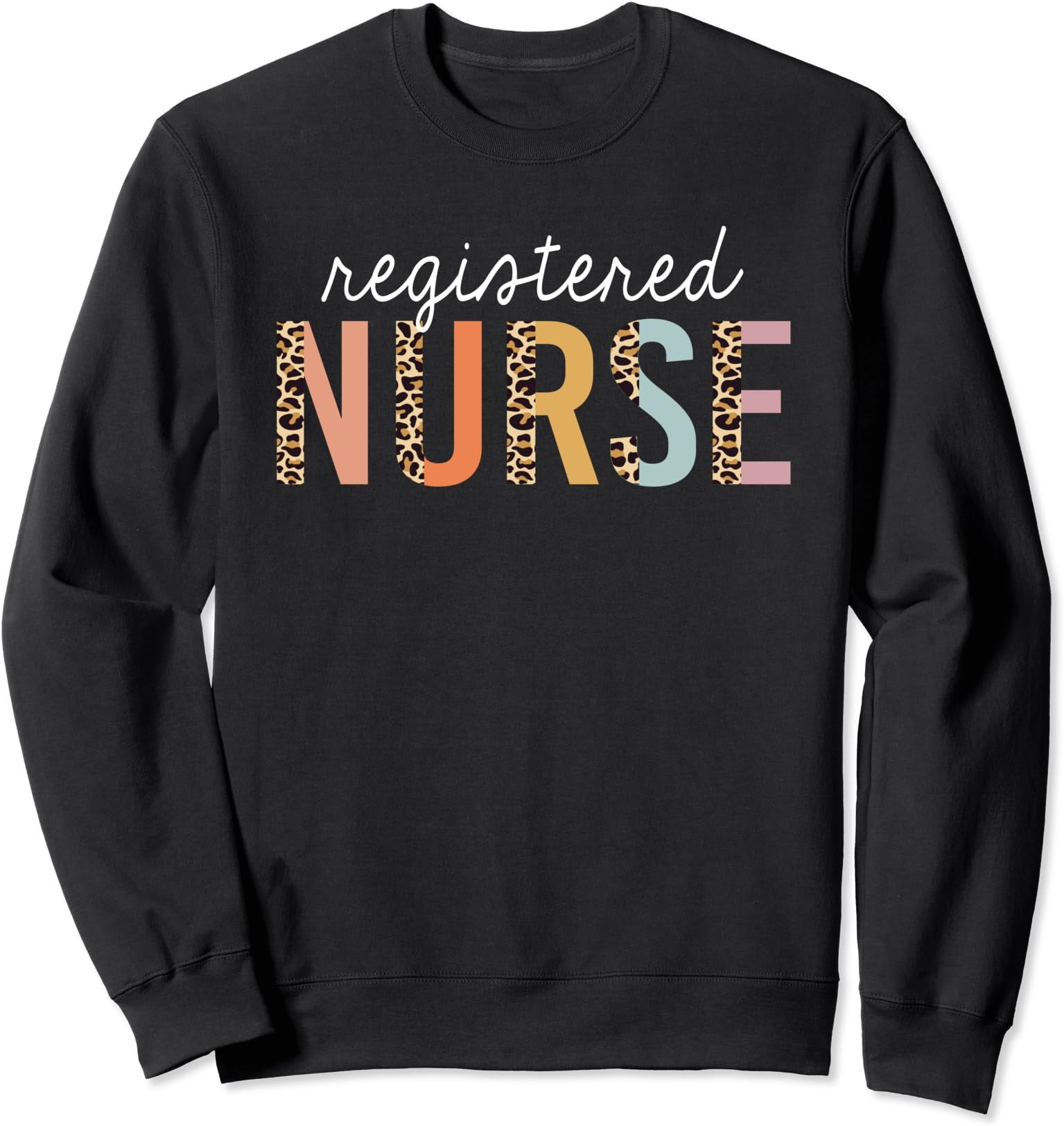 Colorful Leopard Print Registered Nurse Sweatshirt for Nursing School ...