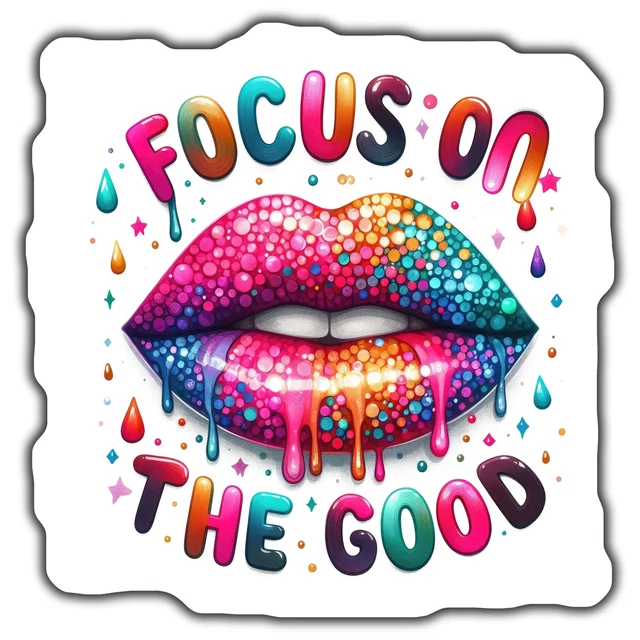 Colorful Lips Sticker, Focus On The Good Sticker, Motivational Sticker ...