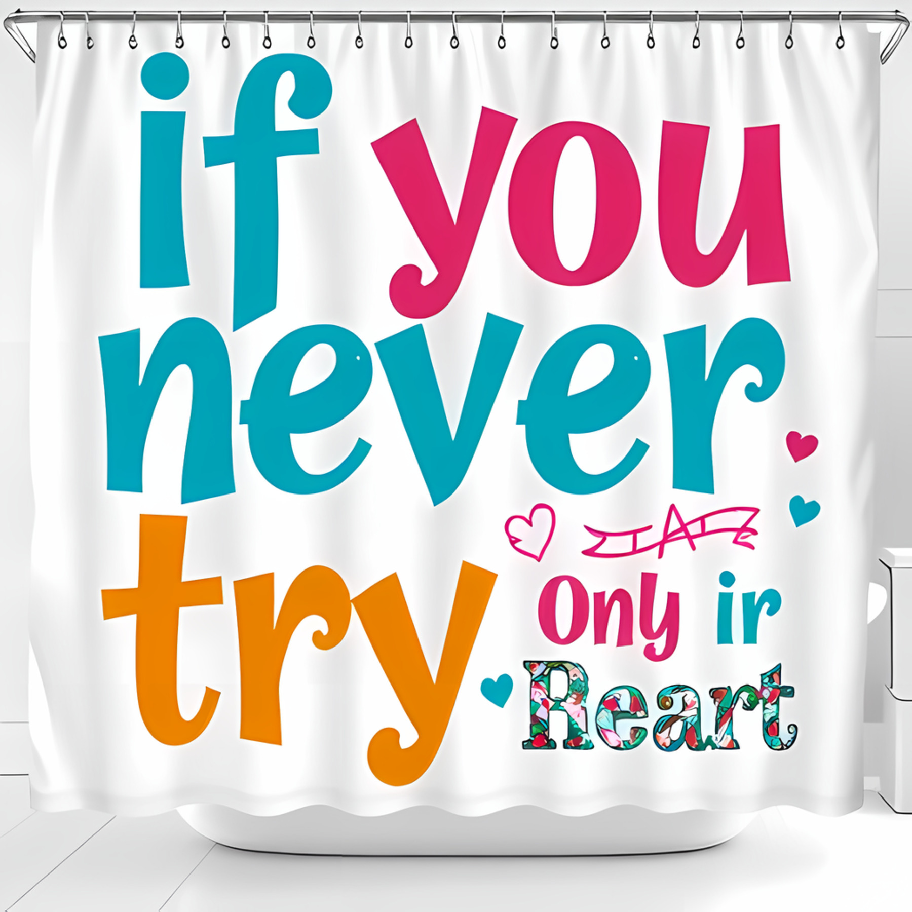 Colorful Motivational Shower Curtain with Uplifting Quote " If You ...
