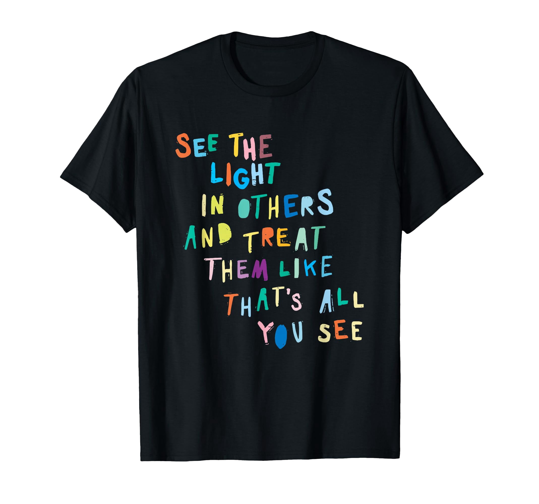 Colorful Positive Message T-Shirt to Inspire and Encourage Others ...