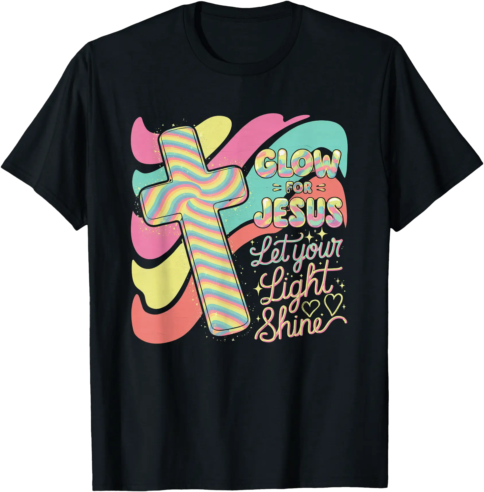 Colorful Psychedelic Cross Glow for Jesus T-Shirt - Let Your Light ...