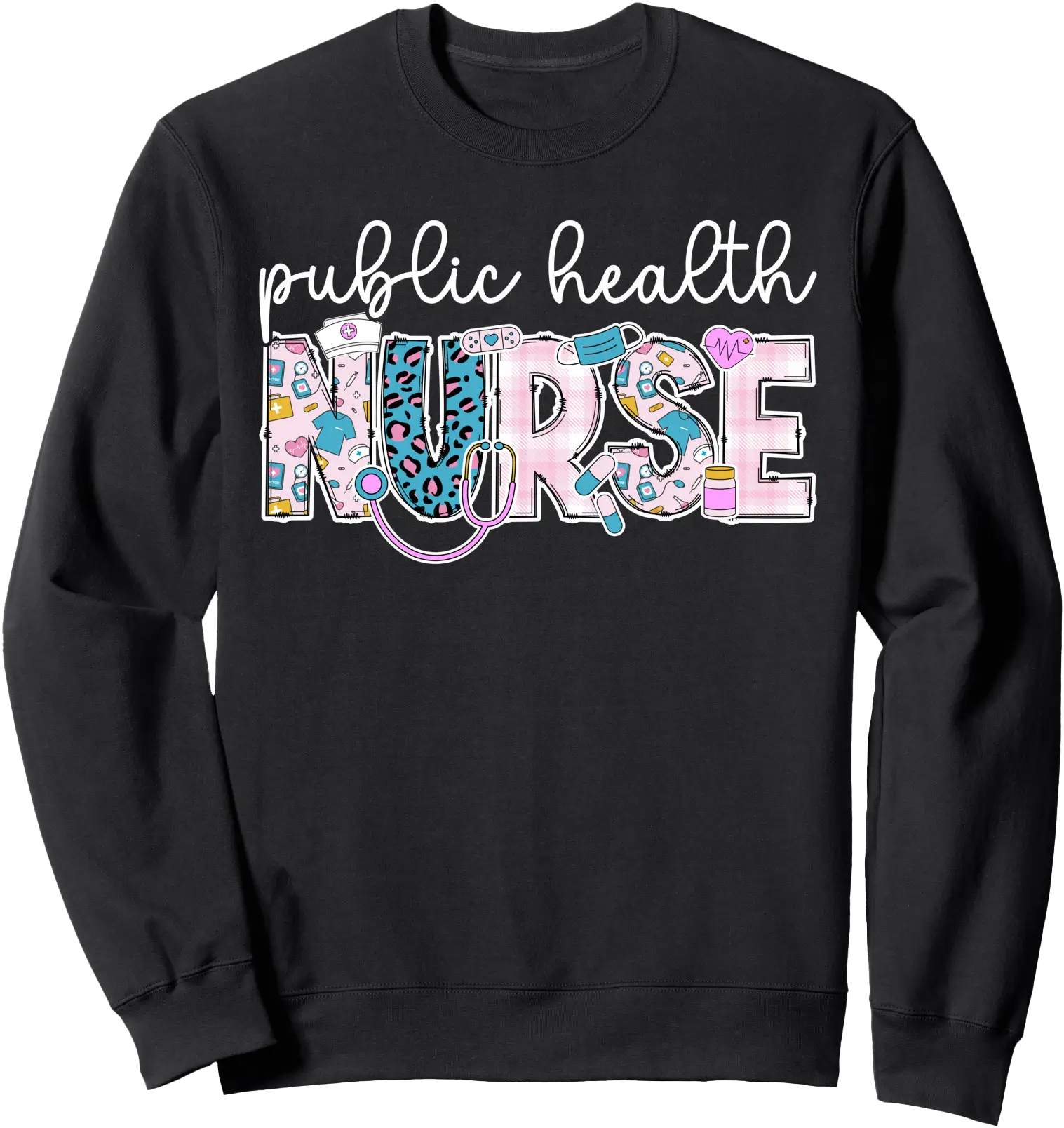 Colorful Public Health Nurse Graphics Sweatshirt for Nursing ...
