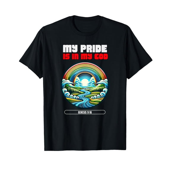 Colorful Rainbow Graphic T-Shirt - My Pride Is In My God Inspirational ...