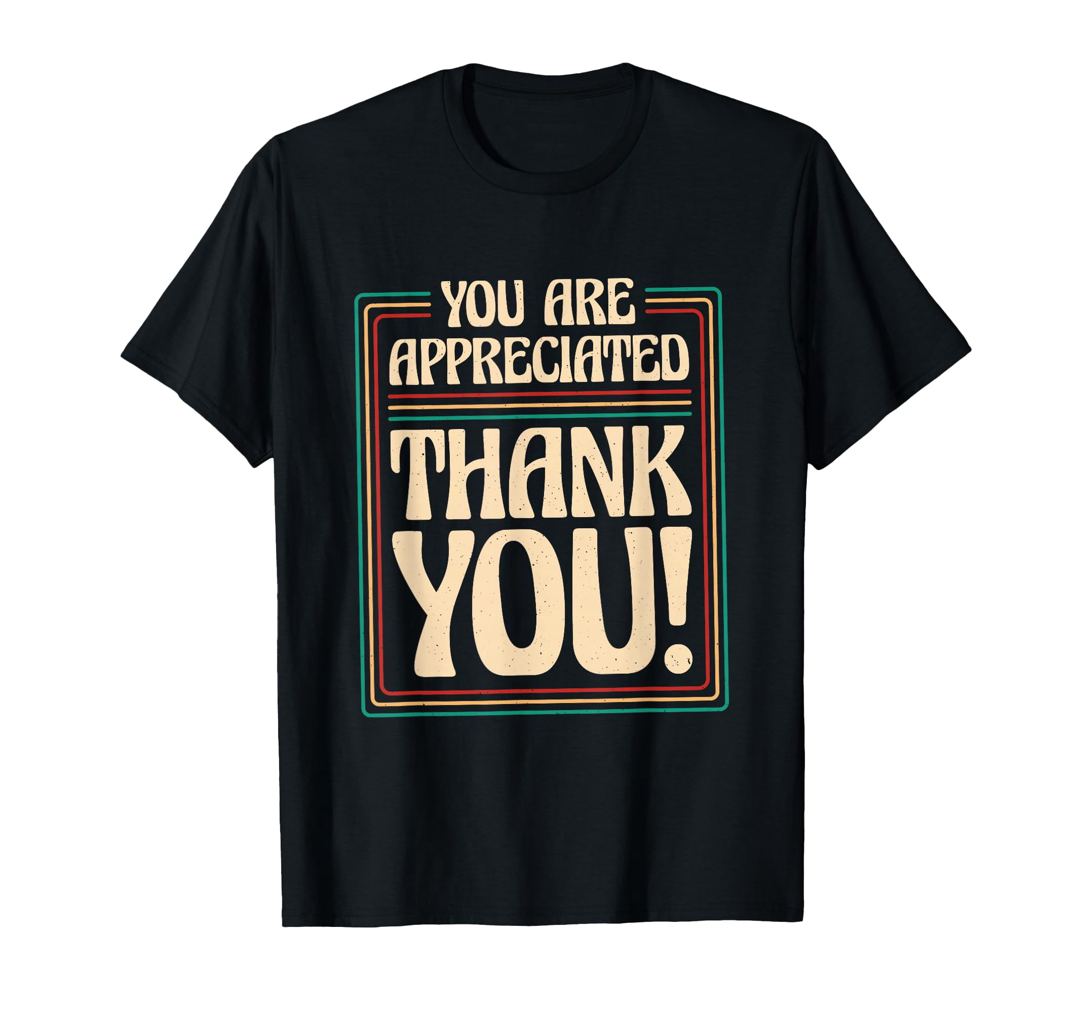 Colorful Retro Graphic T-Shirt for Employee Appreciation Day - You Are ...