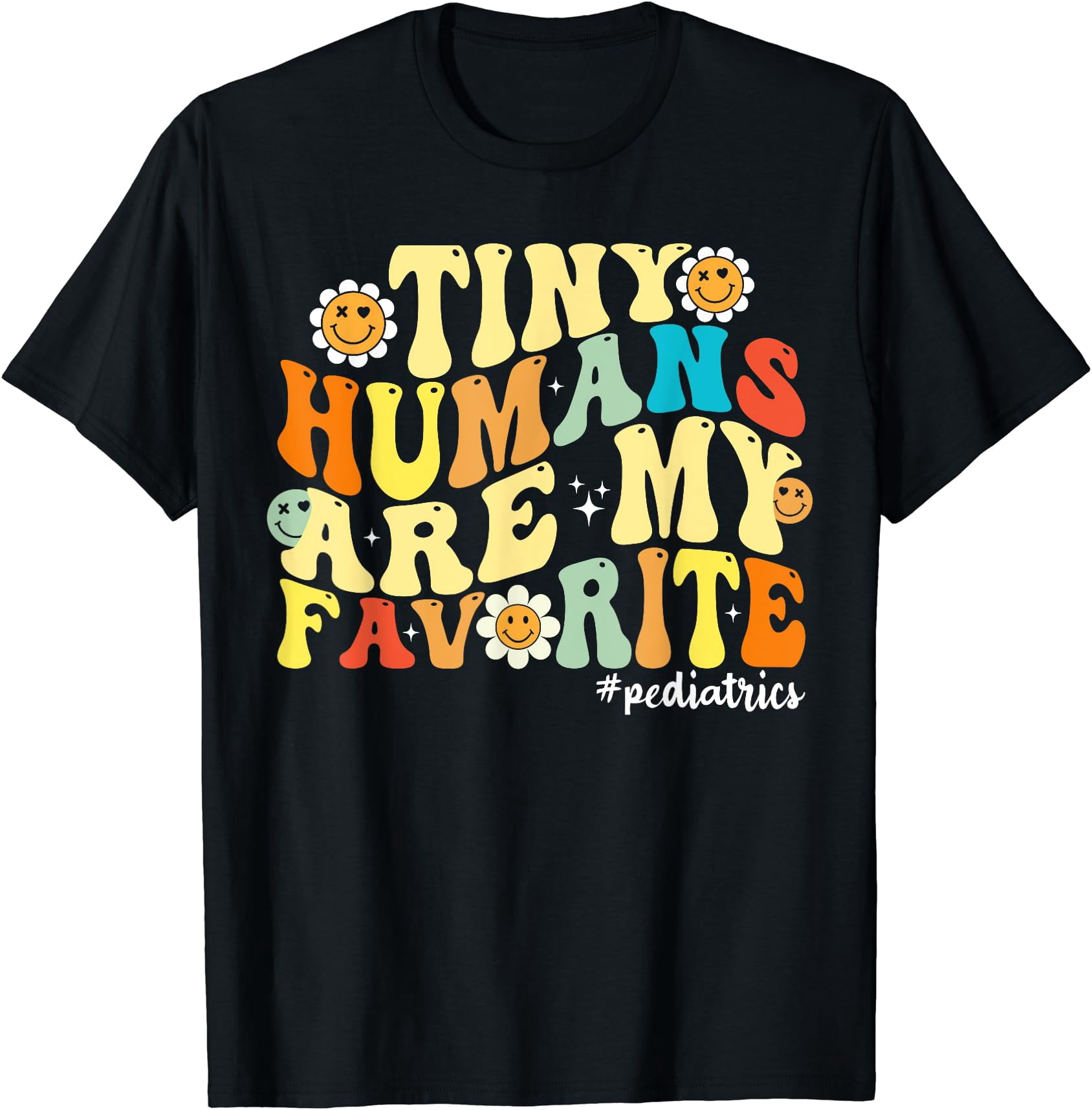 Colorful Retro Text and Flower Graphics T-Shirt for Pediatrics NICU ...