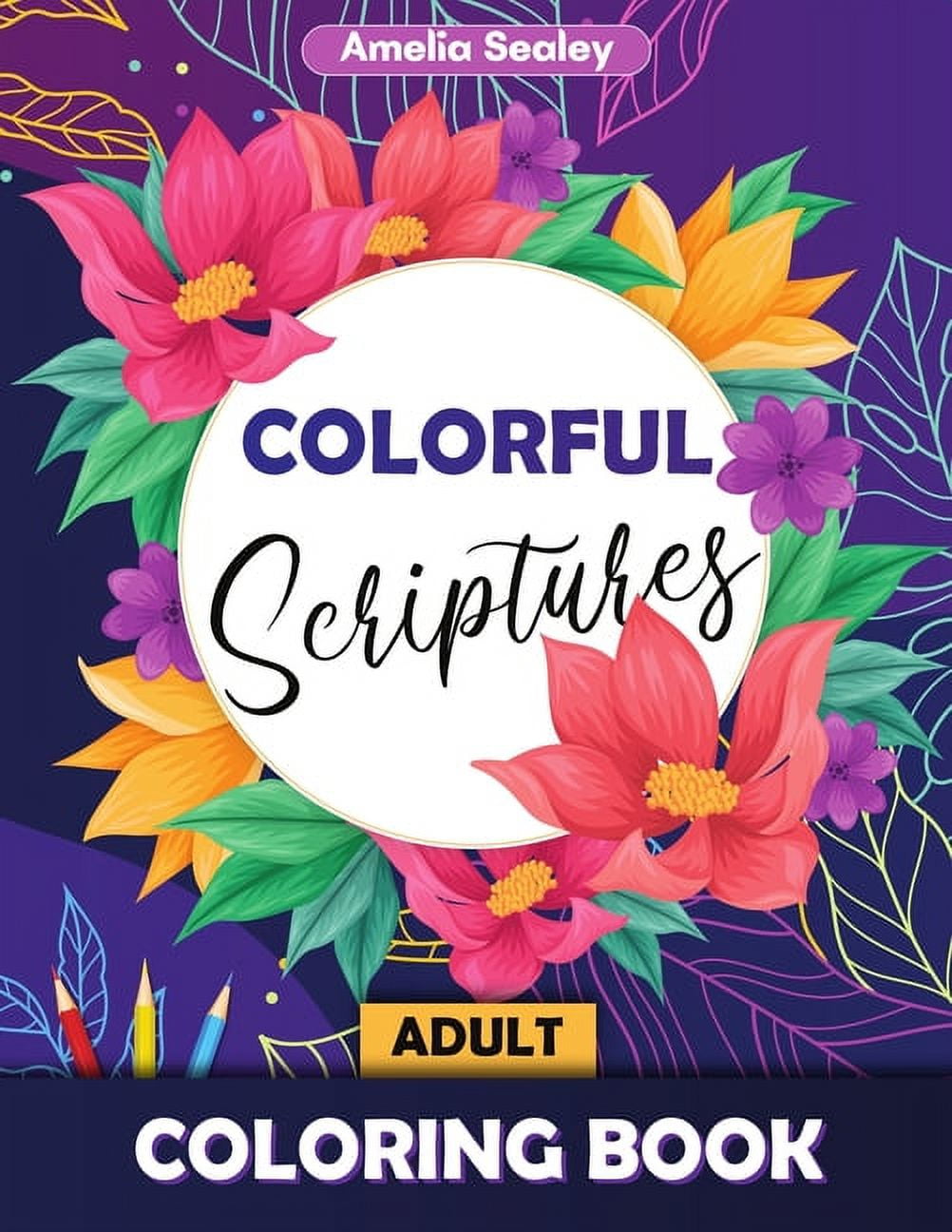 Colorful Scriptures Adult Coloring Book: Color the Psalms Coloring Book ...