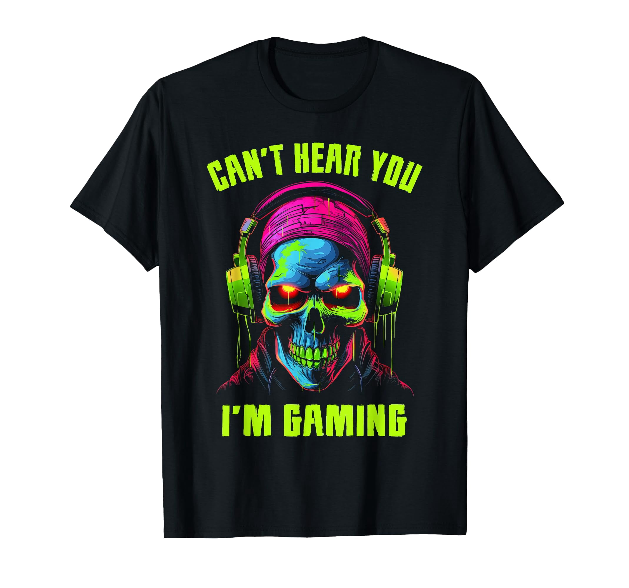 Colorful Skull Headphones T-Shirt for Gamers - Funny 'Can't Hear You I ...
