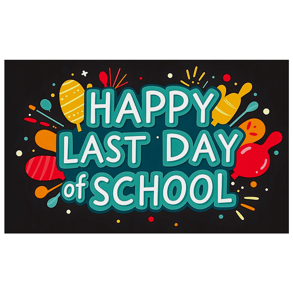 Colorful Splash Design Happy Last Day of School Banner Backdrop Party ...