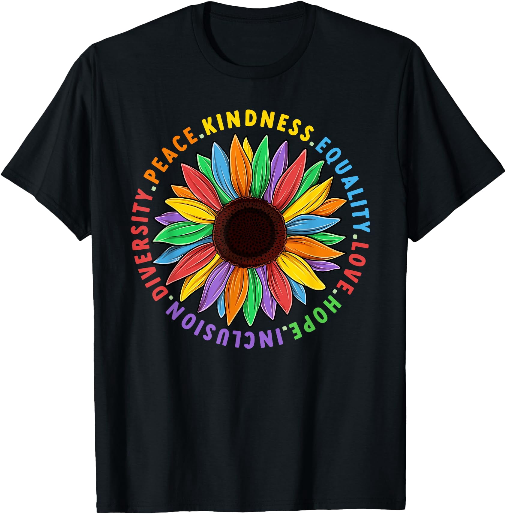 Colorful Sunflower Kindness Peace Equality Hope Love T-Shirt for ...