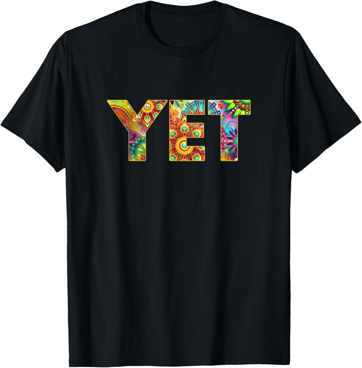 Colorful Trippy Growth Mindset Believe in the Power of Yet T-Shirt ...