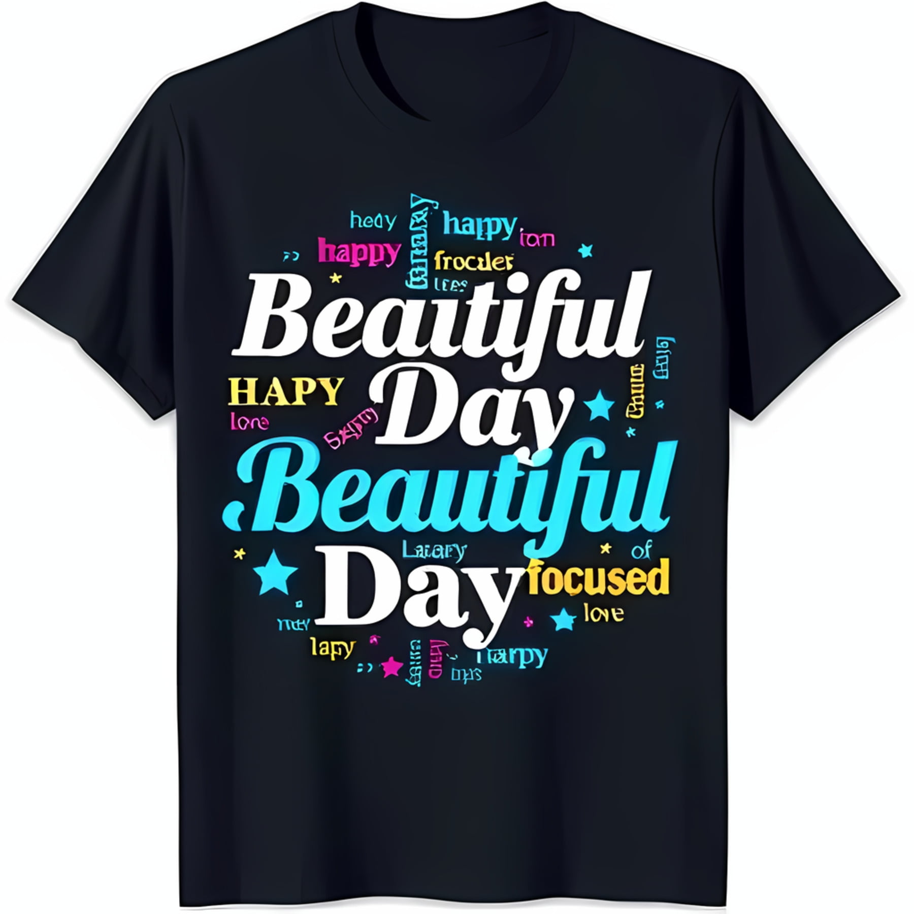 Colorful Word Cloud Graphic Black T-Shirt Beautiful Day & Uplifting ...