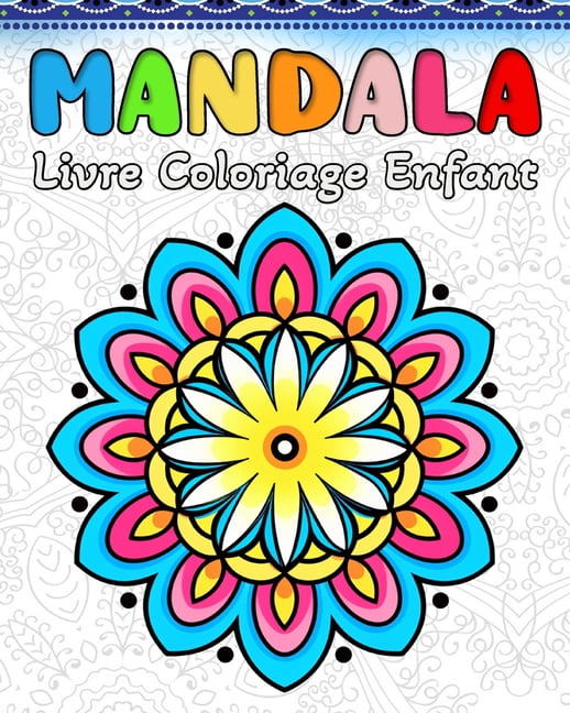 Coloriage Mandala Enfant: 60 ModÃ¨les de Mandalas Simples et Faciles Ã ...