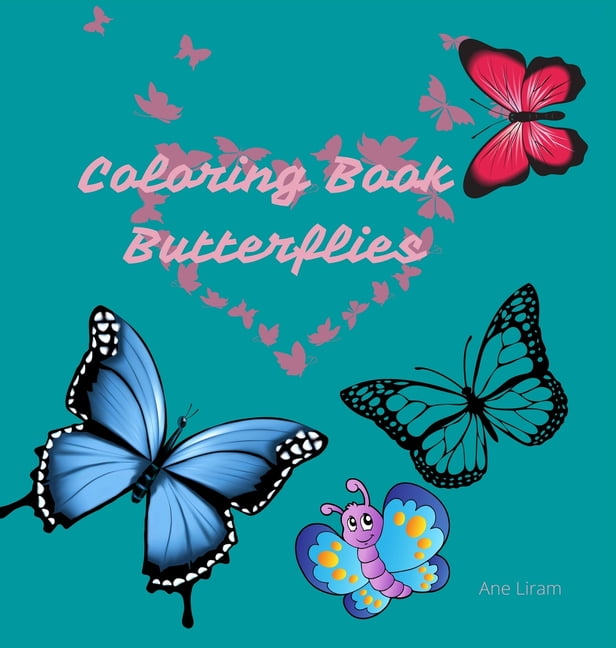 Coloring Book Butterflies, (Hardcover) - Walmart.com