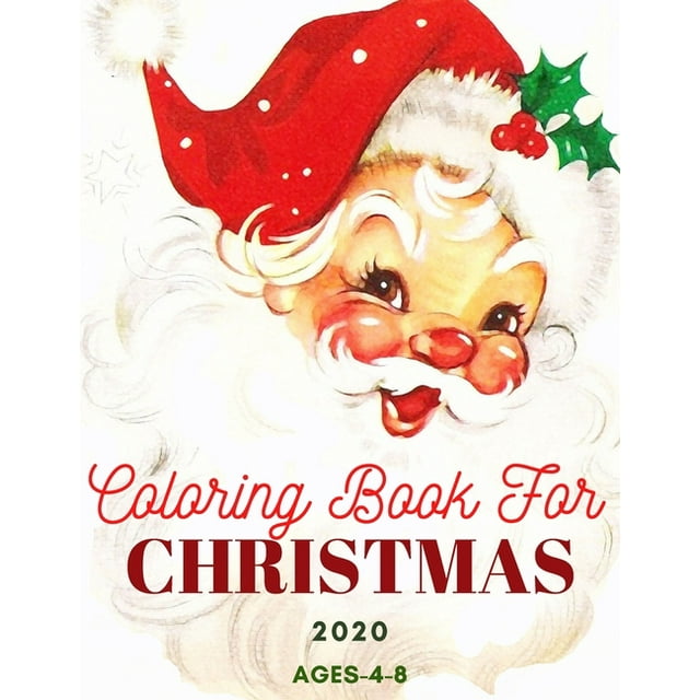 Coloring Book for Christmas 2020 Ages 4-8 : Ridiculously Cute Christmas ...