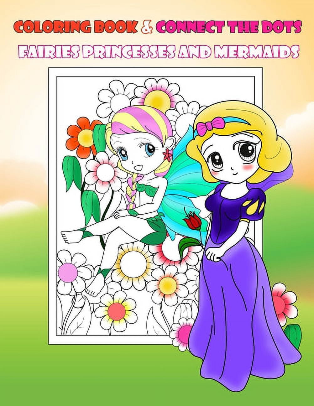 Coloring Book & Connect The Dots Fairies Princesses And Mermaids ...