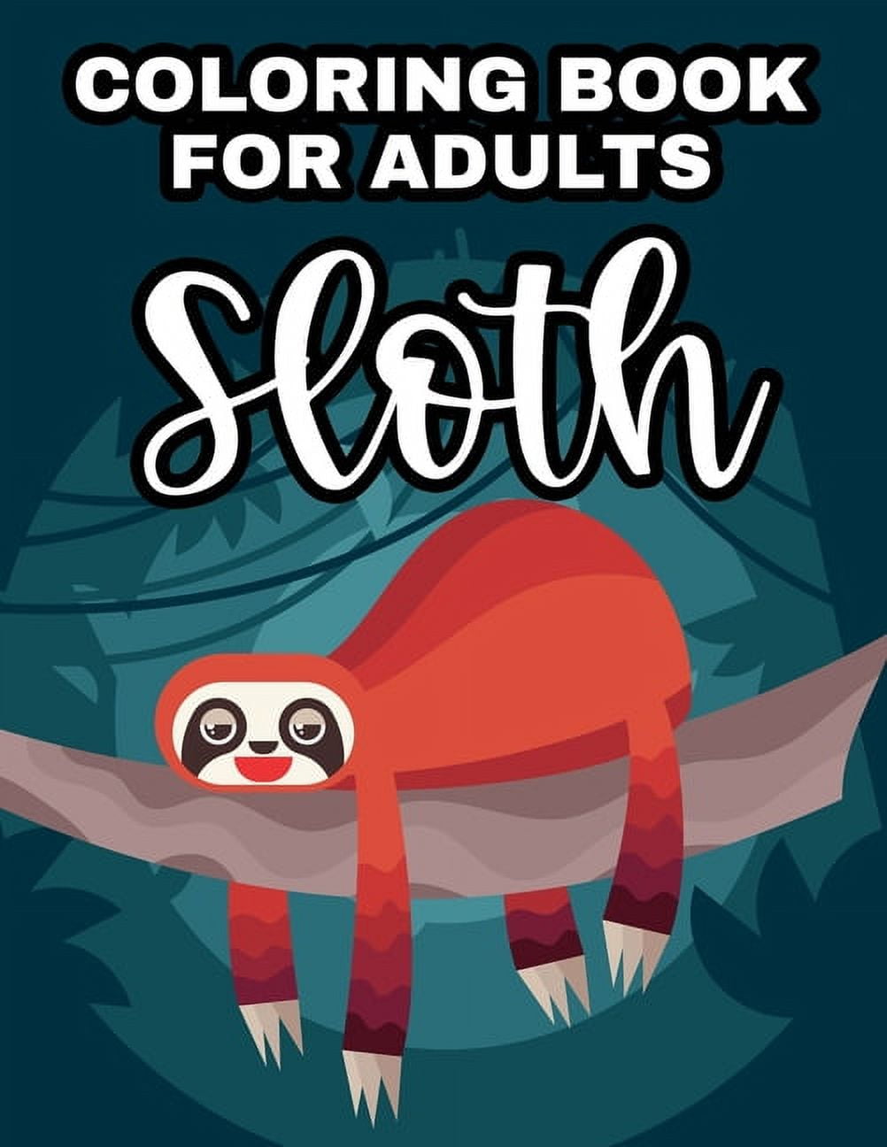 Coloring Book For Adults Sloth: Intricate Sloth Designs And Patterns To ...