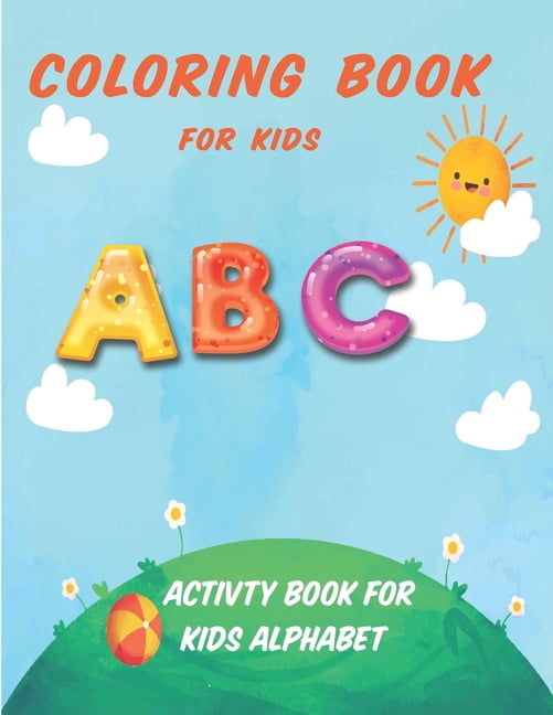 Coloring Book For Kids ABC: Activity Book For Kids Alphabet (Paperback ...